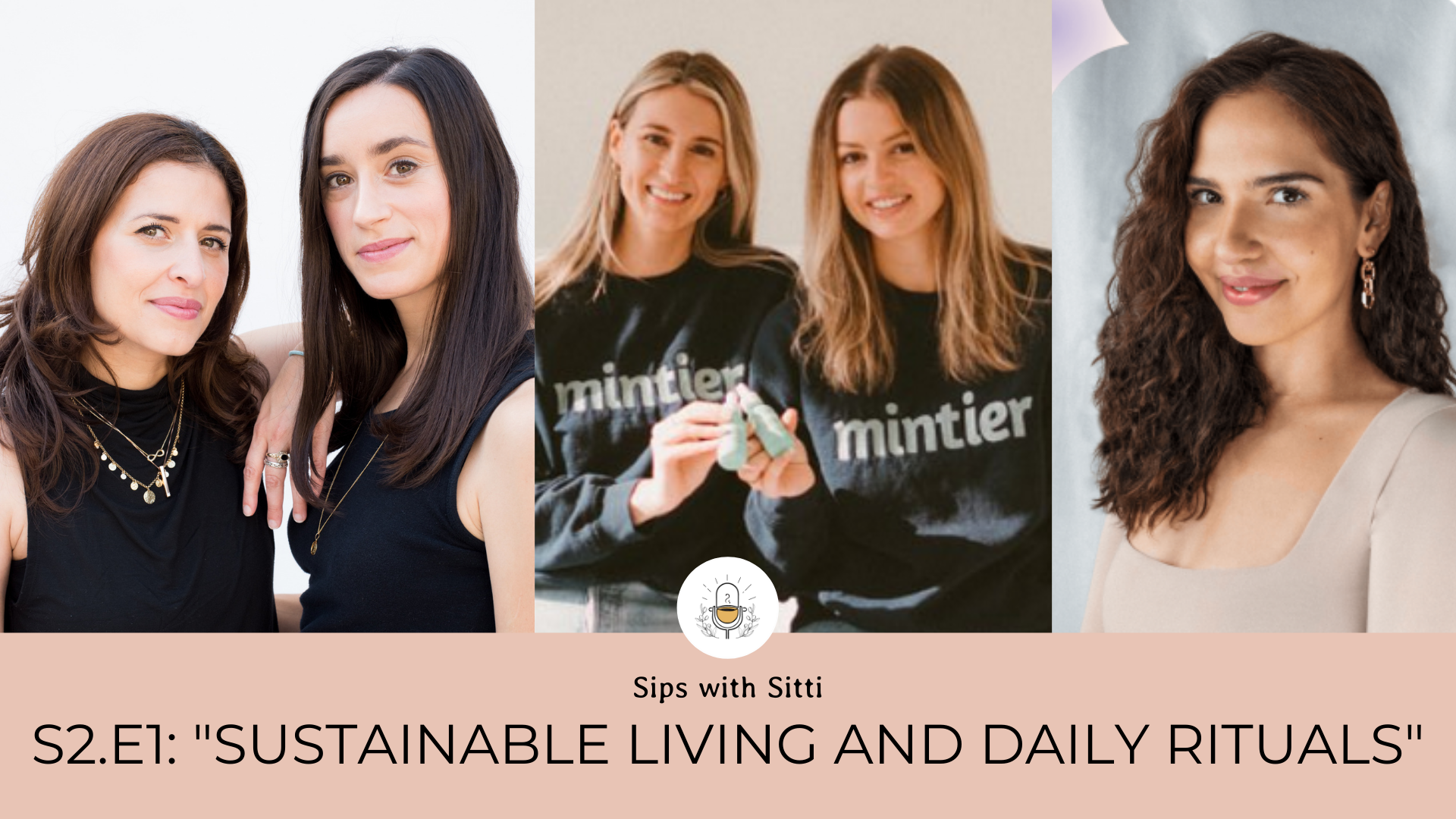Sips with Sitti: S2 E1: "Sustainable Living with Daily Rituals" w/ gue ...